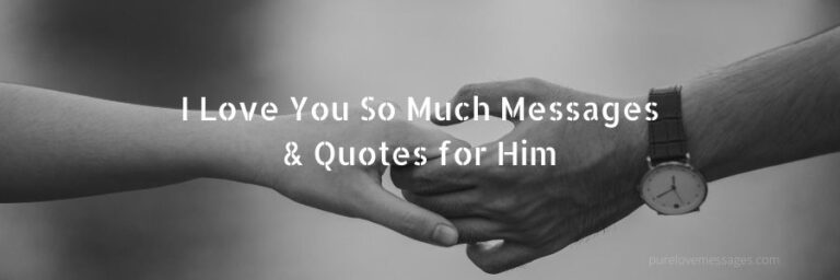 I Love You So Much Messages for Him - Pure Love Messages