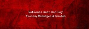 National Wear Red Day Wishes, Quotes, & Messages - Pure Love Messages